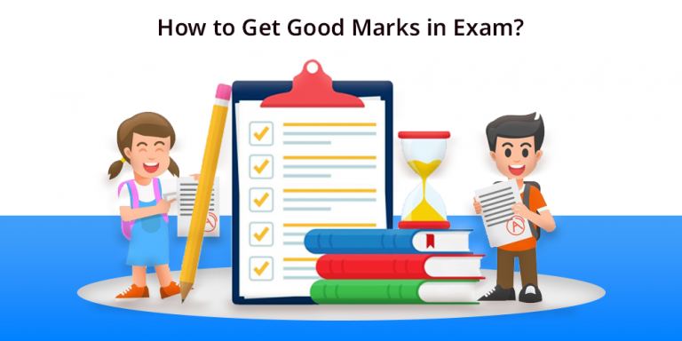 How to Get Good Marks in Exams: Master Effective Study Tips