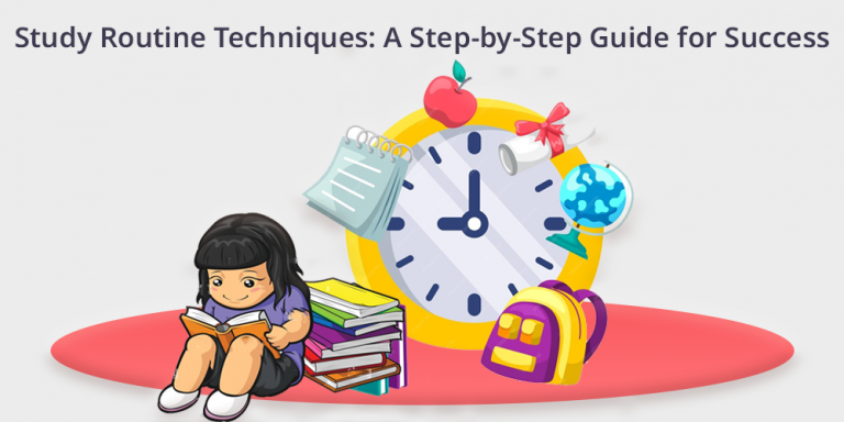 Study Routine Techniques: A Step-by-Step Guide for Success