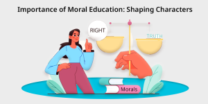 15 Key Importance Of Moral Education in Students Life