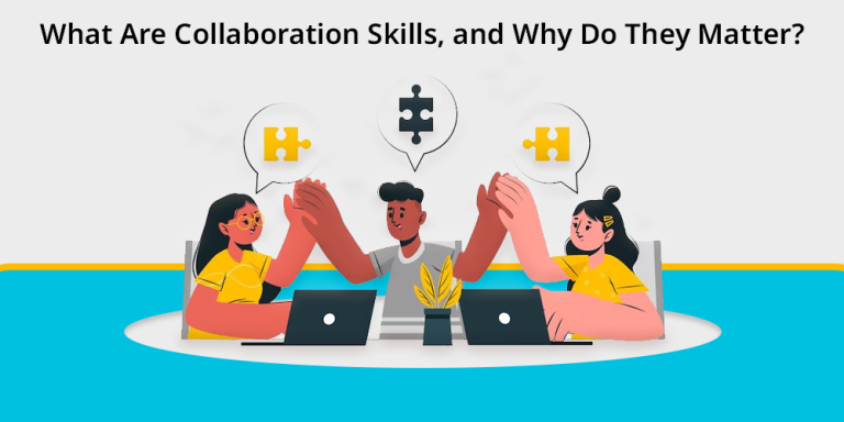 9 Key Collaboration Skills You Must Learn to Succeed