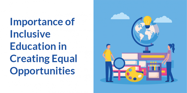 Importance of Inclusive Education for Equal Learning Opportunities ...