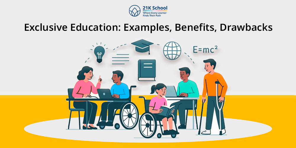 Exclusive Education: Examples, Benefits, Drawbacks