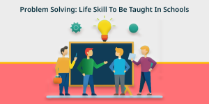 Problem Solving Builds Life Skills for Student Success