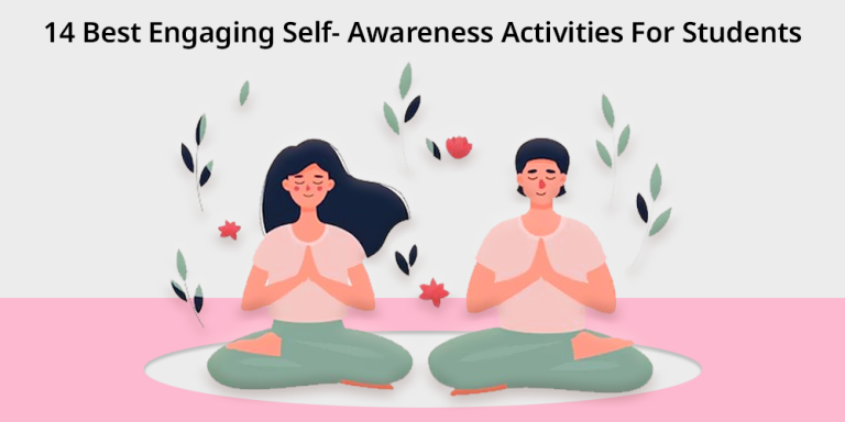 14 Best Engaging Self- Awareness Activities For Students