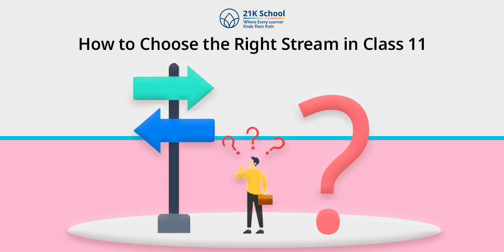 How to Choose the Right Stream in Class 11 - 6 Easy Ways