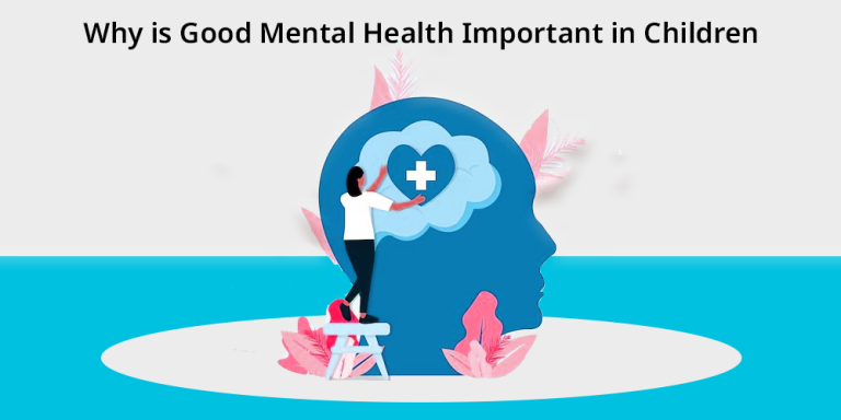 6 Key Points: Why is Good Mental Health Important in Children
